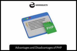 Advantages and Disadvantages of PHP | Good Selects